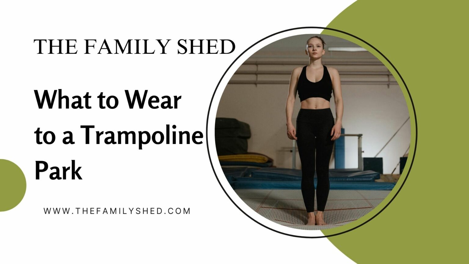 What to Wear to a Trampoline Park: Explained! - TheFamilyShed